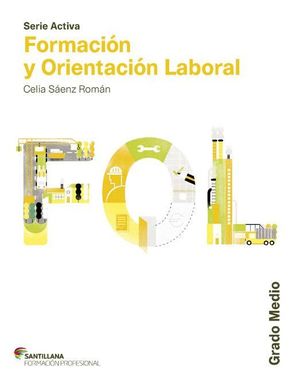 FORMACION Y ORIENTACION LABORAL GM (SERIE ACTIVA) (FP). SAENZ ROMAN, CELIA. 9788468003979 Babel ...